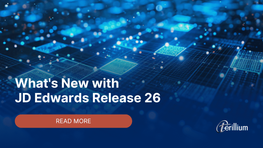 What's New with JD Edwards Release 26 – Terillium